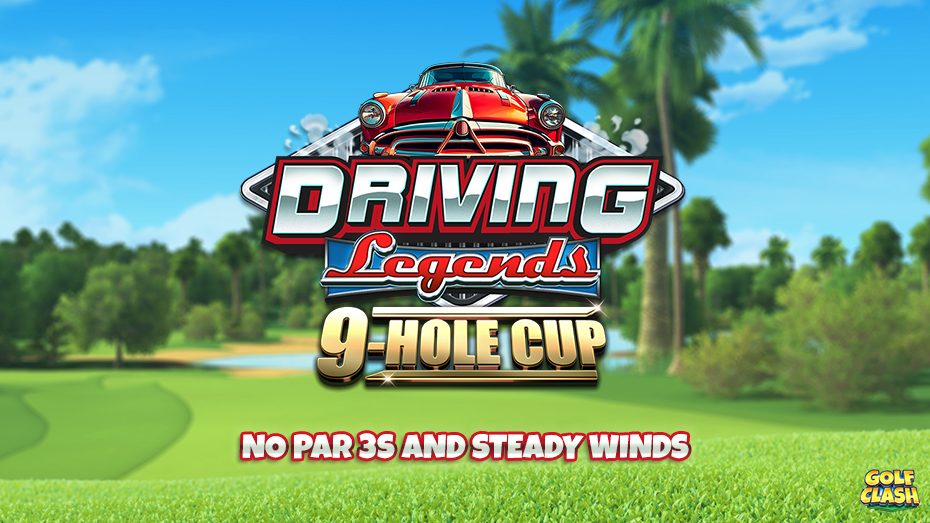 Driving Legends 9-Hole Cup Driving Legends 9-Hole Cup