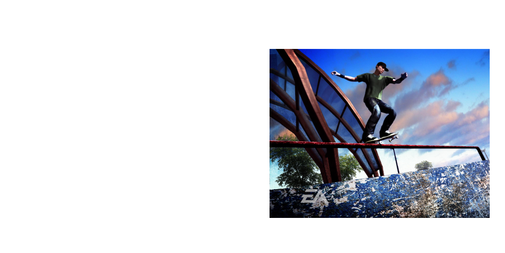 Historia de skate. - 16 años y seguimos en la tabla – Electronic Arts